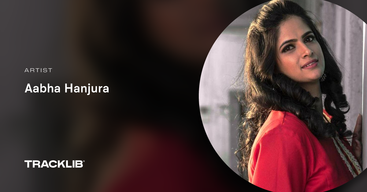 Aabha Hanjura | TRACKLIB.COM