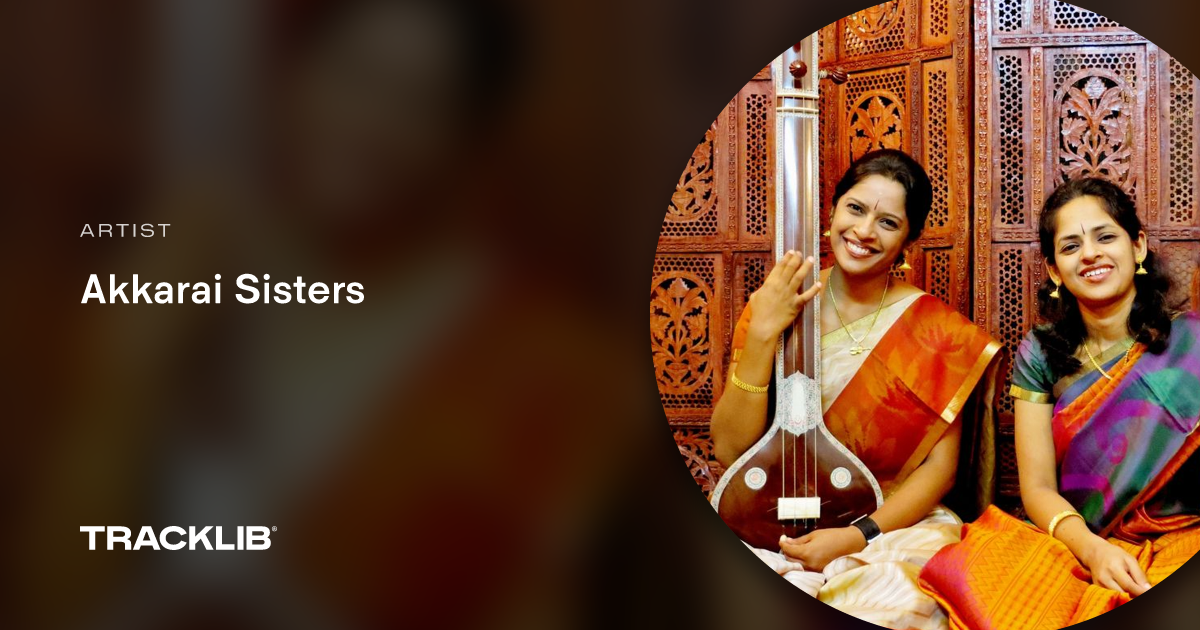 Akkarai Sisters | TRACKLIB.COM