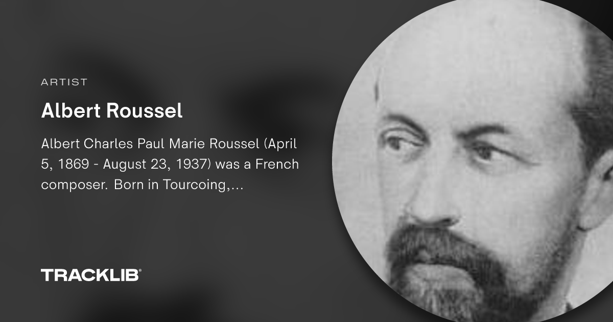 Albert Roussel | TRACKLIB.COM
