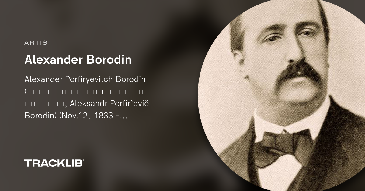 Alexander Borodin | Tracklib.com