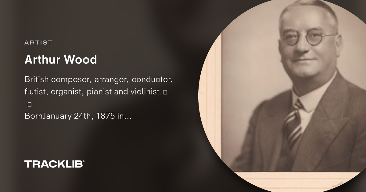 Arthur Wood | Tracklib.com