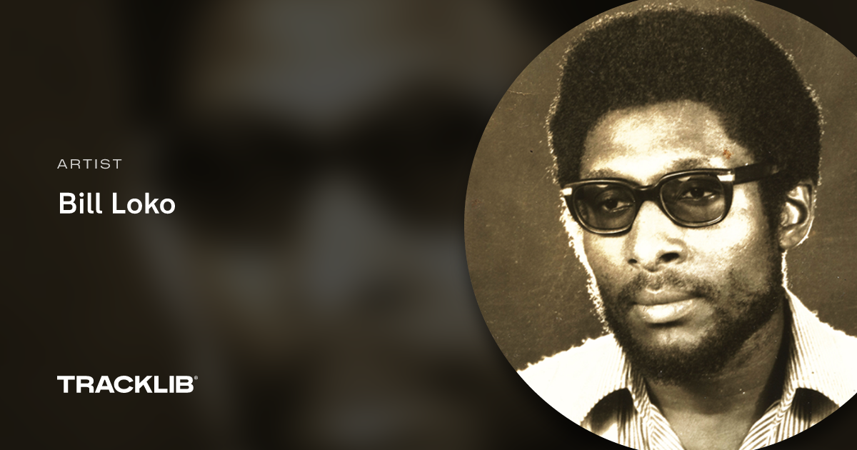 Bill Loko | TRACKLIB.COM