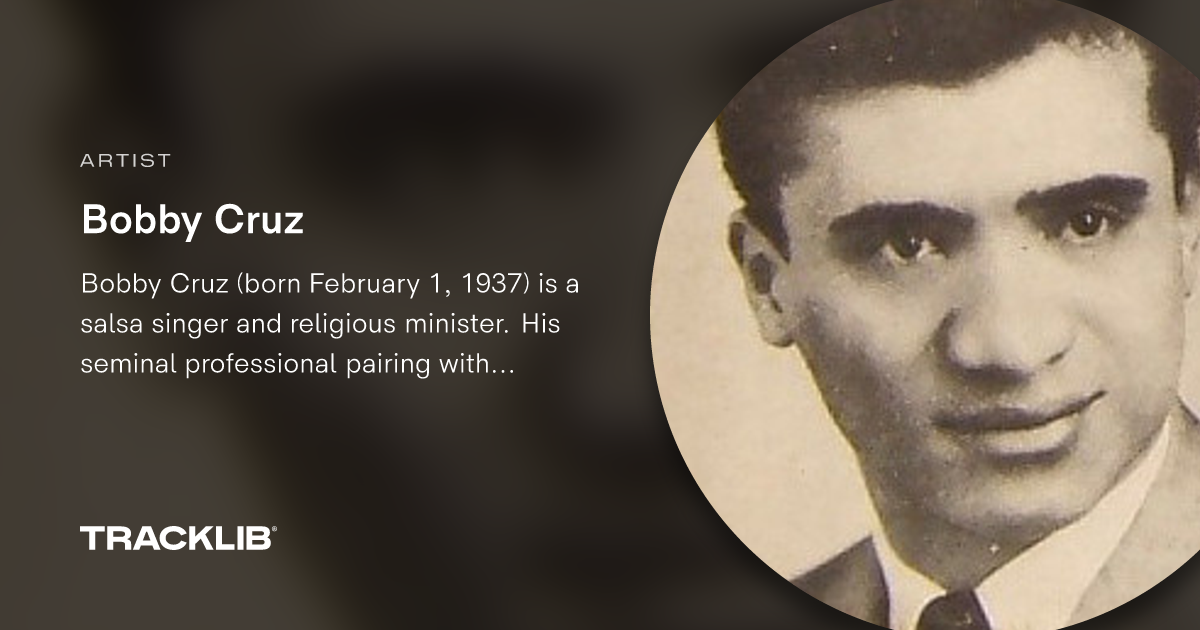 Bobby Cruz | Tracklib.com