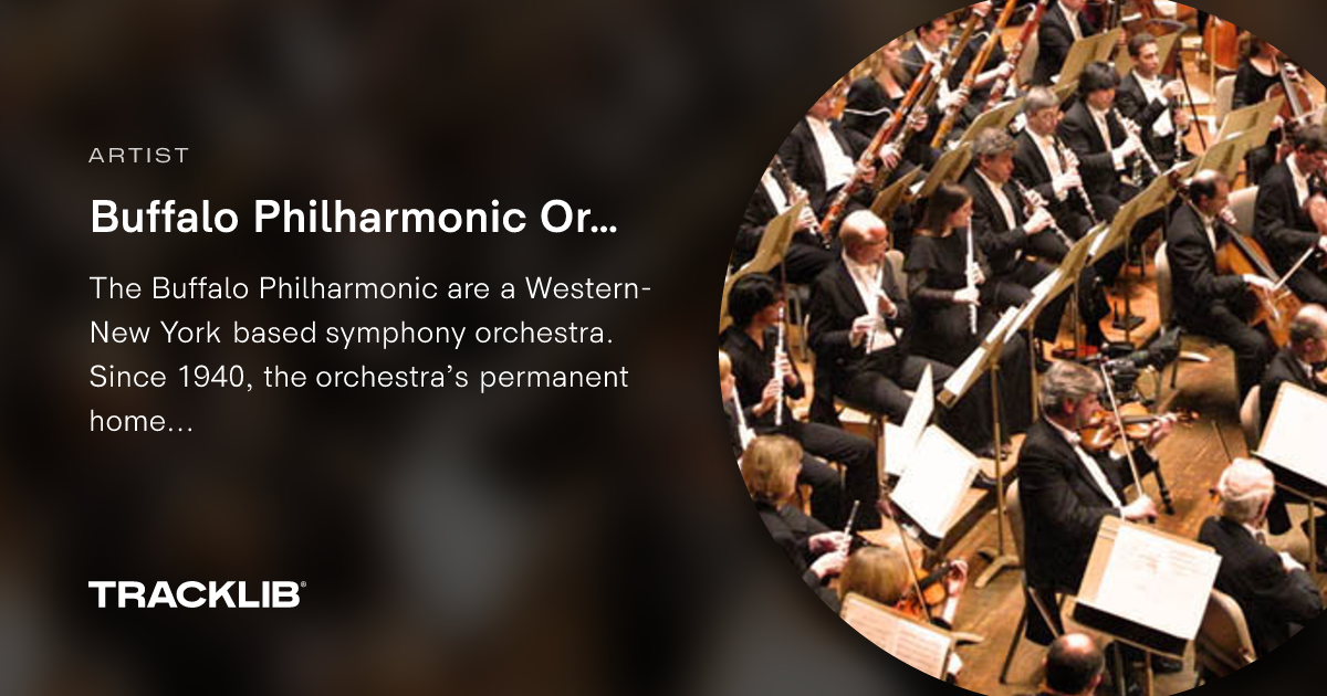 Buffalo Philharmonic Orchestra | TRACKLIB.COM
