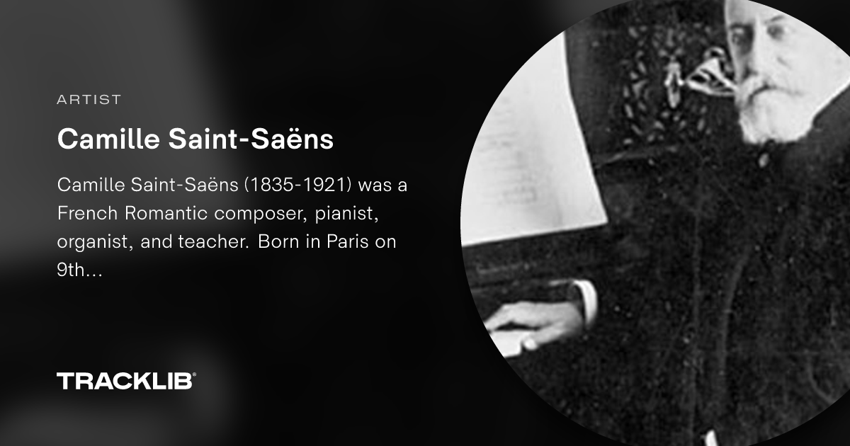 Camille Saint-Saëns | TRACKLIB.COM