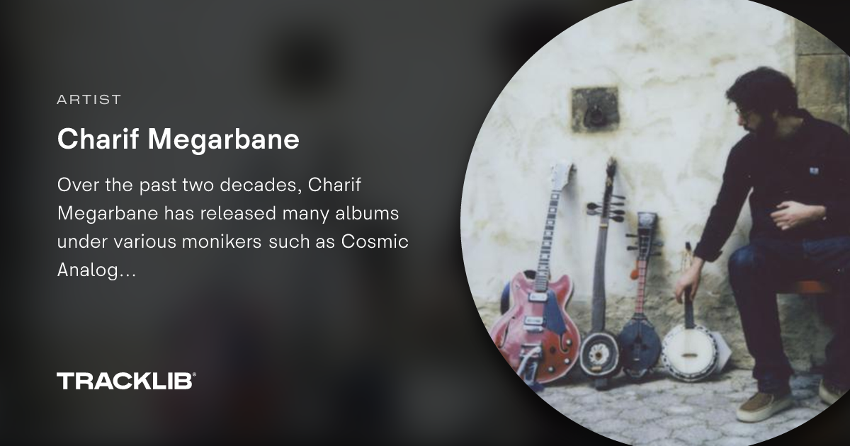 Charif Megarbane | TRACKLIB.COM