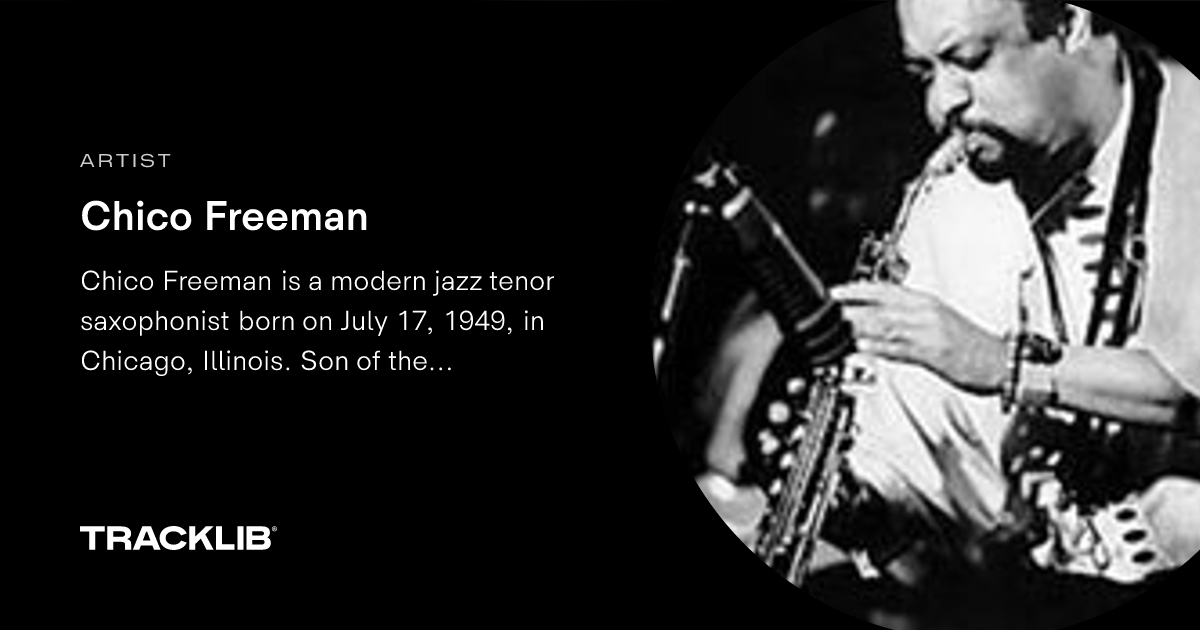 Chico Freeman | TRACKLIB.COM