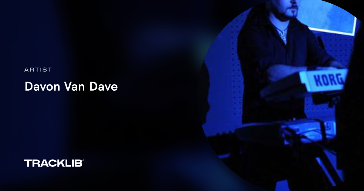 Davon Van Dave | Tracklib.com