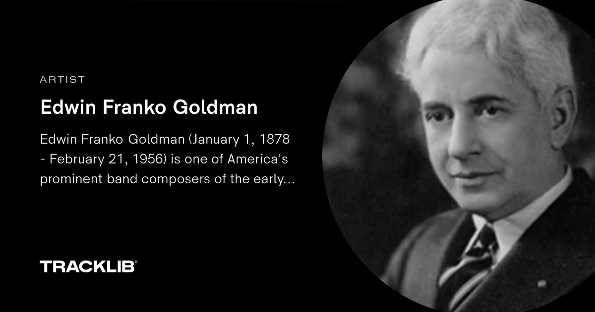 Edwin Franko Goldman | TRACKLIB.COM
