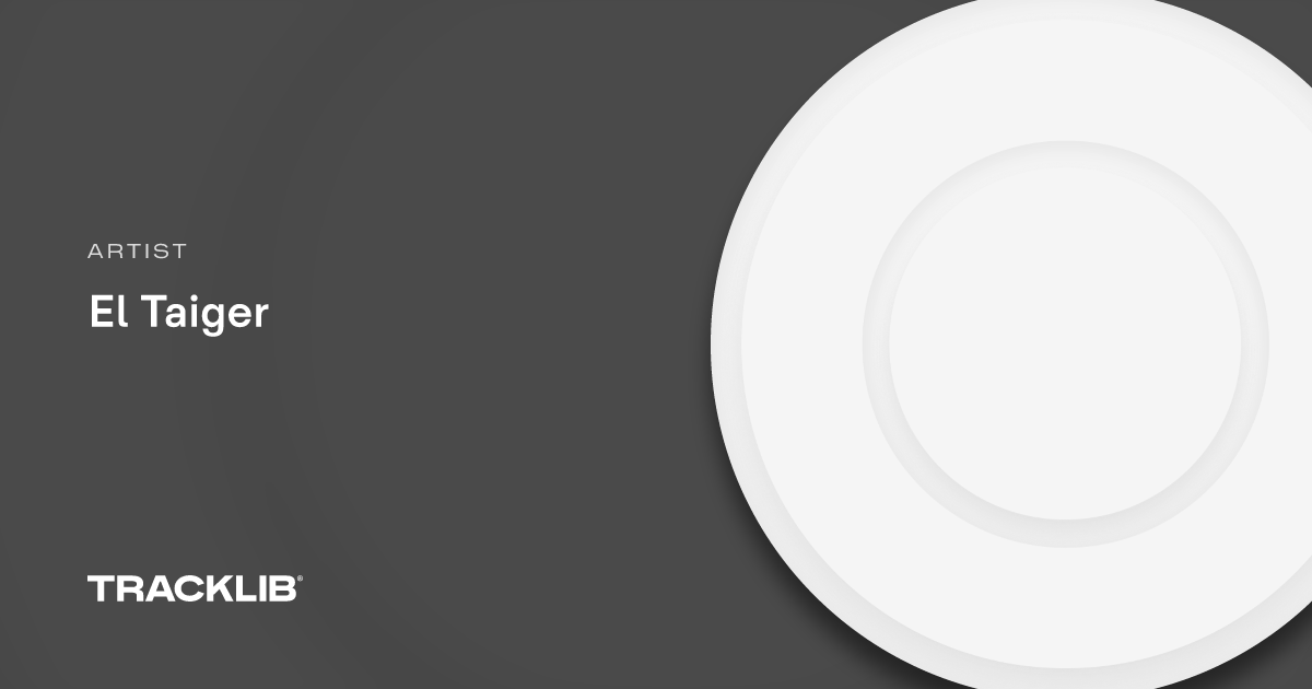 El Taiger | TRACKLIB.COM