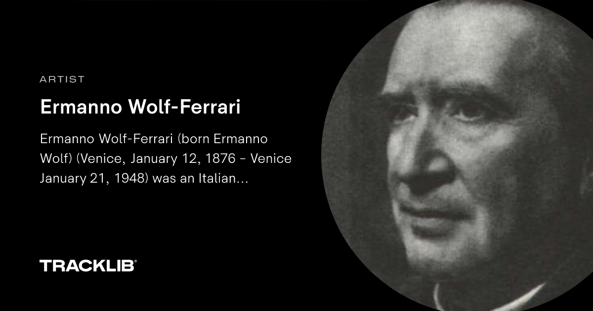 Ermanno Wolf-Ferrari | TRACKLIB.COM