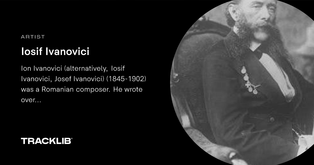 Iosif Ivanovici | TRACKLIB.COM