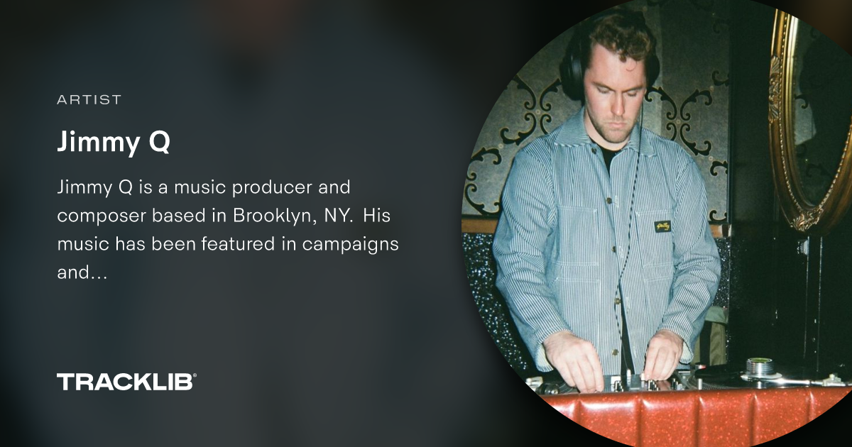 Jimmy Q | Tracklib.com