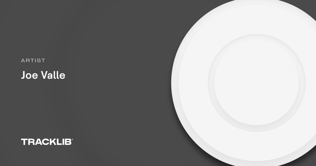 Joe Valle | TRACKLIB.COM