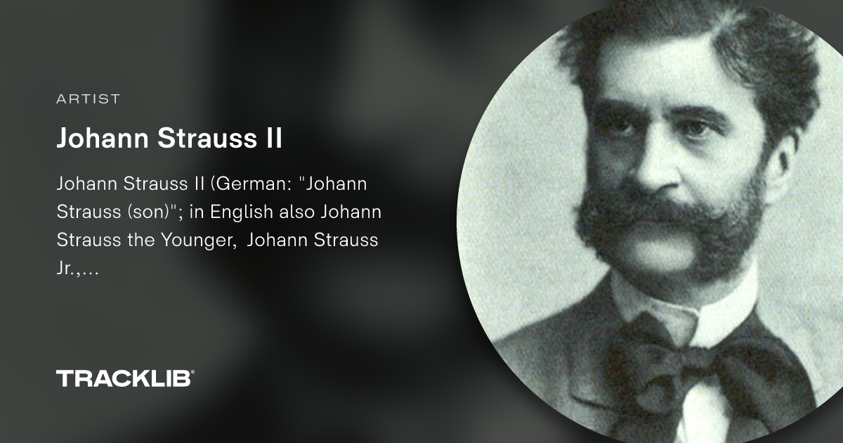 Johann Strauss II | TRACKLIB.COM