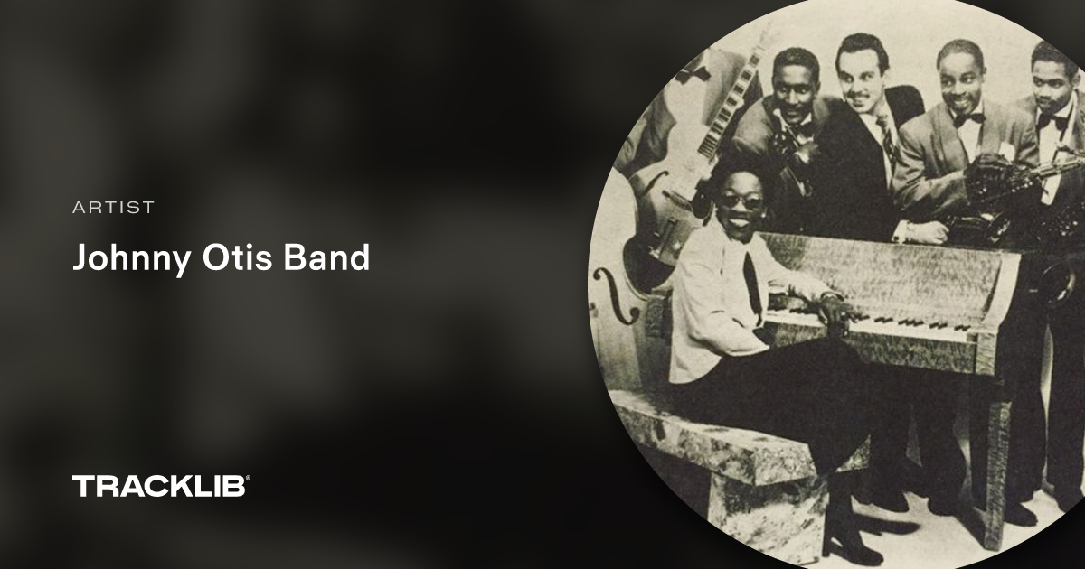 Johnny Otis Band | Tracklib.com