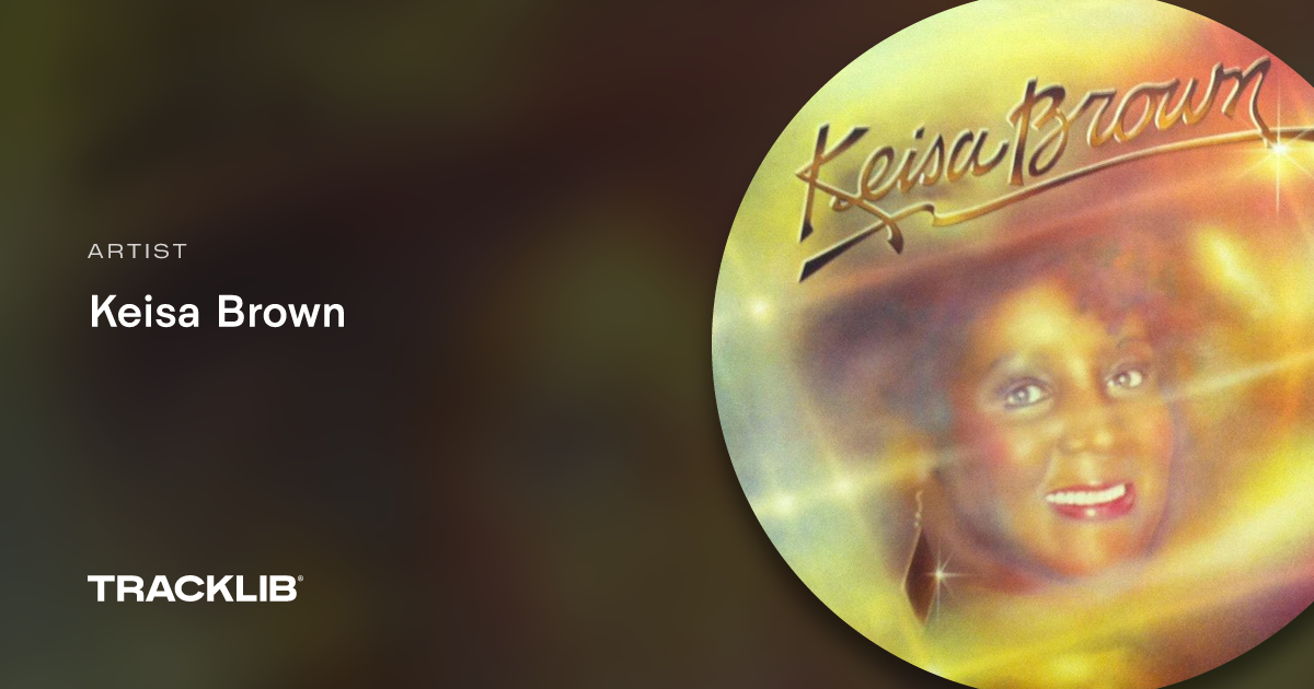 Keisa Brown | TRACKLIB.COM