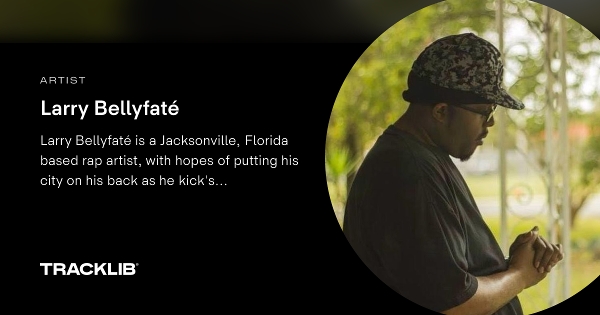 Larry Bellyfaté | TRACKLIB.COM