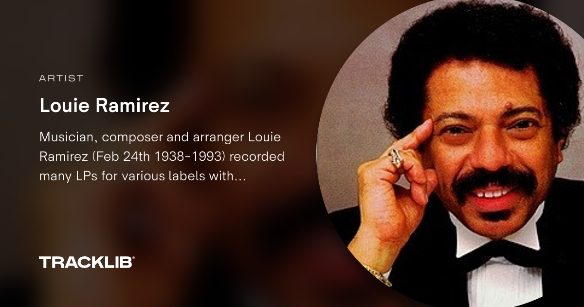 Louie Ramirez | Tracklib.com