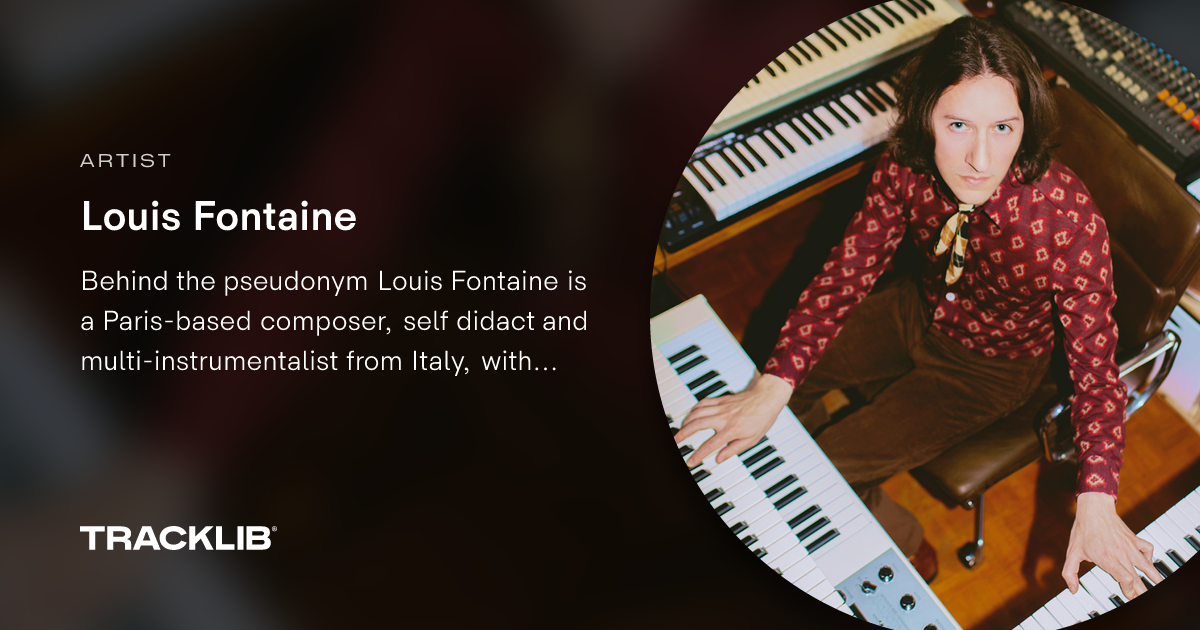 Louis Fontaine | TRACKLIB.COM