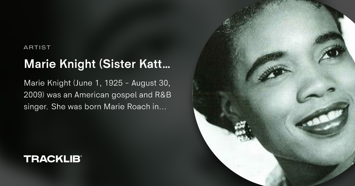 Marie Knight (Sister Katty Marie) | TRACKLIB.COM