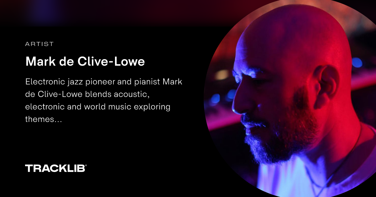 Mark de Clive-Lowe | TRACKLIB.COM