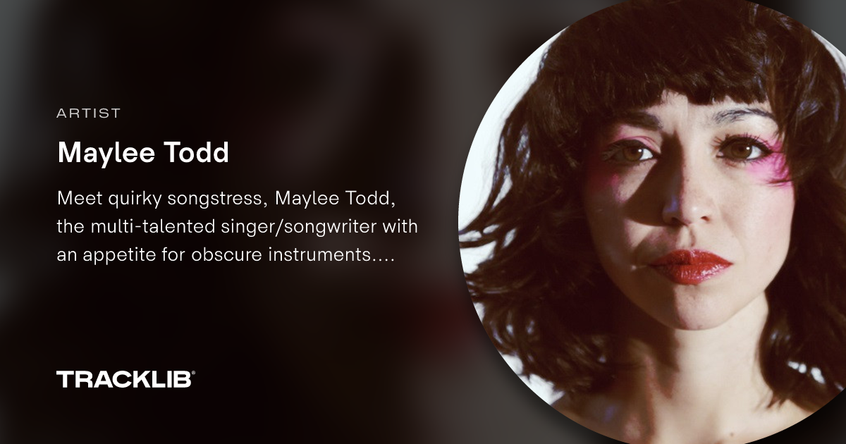 Maylee Todd | TRACKLIB.COM