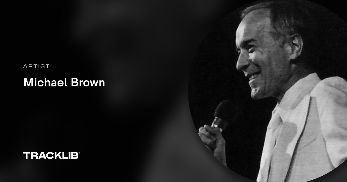 Michael Brown | TRACKLIB.COM