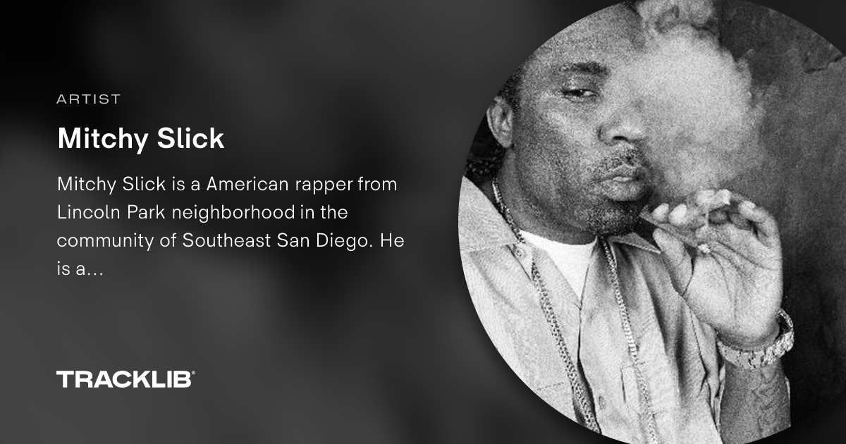 Mitchy Slick | TRACKLIB.COM