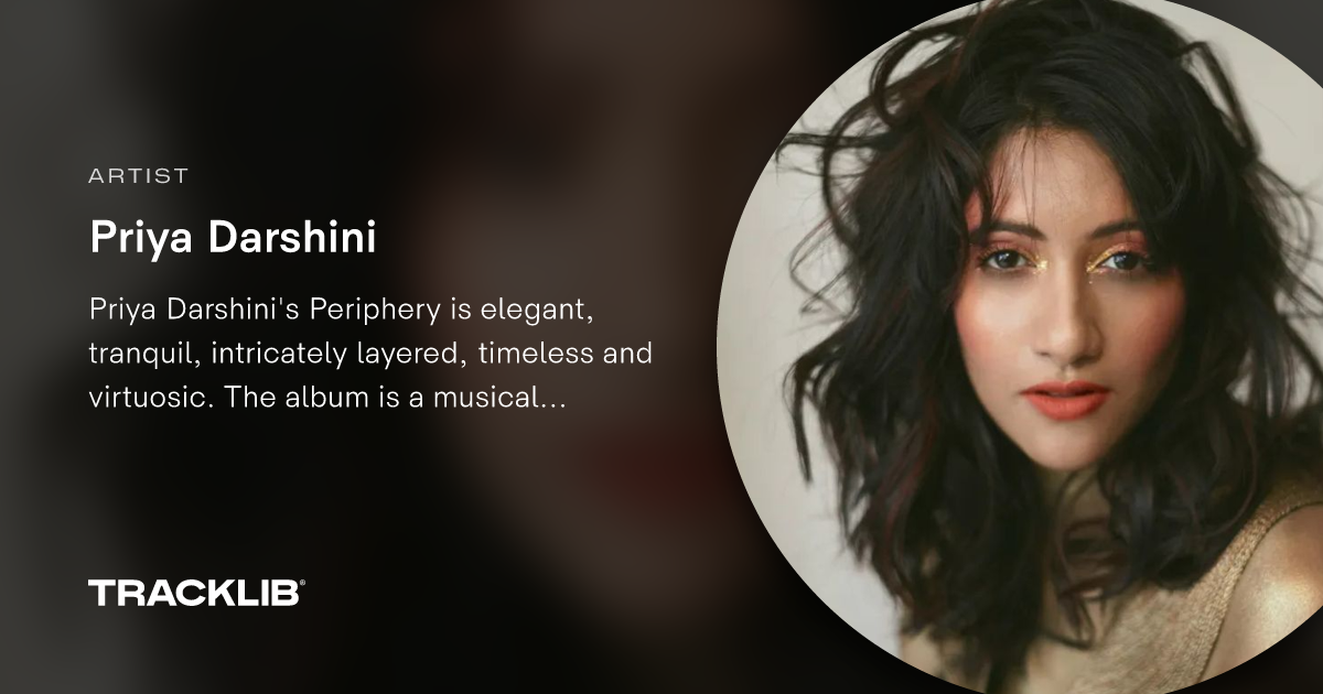 Priya Darshini | TRACKLIB.COM