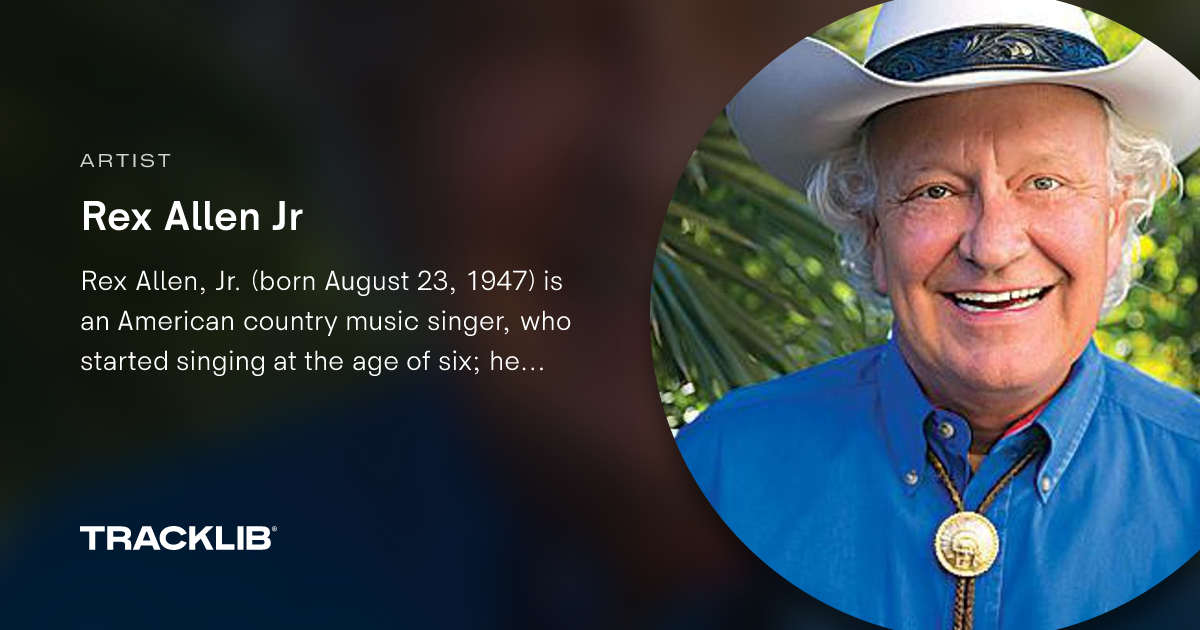 Rex Allen Jr | Tracklib.com