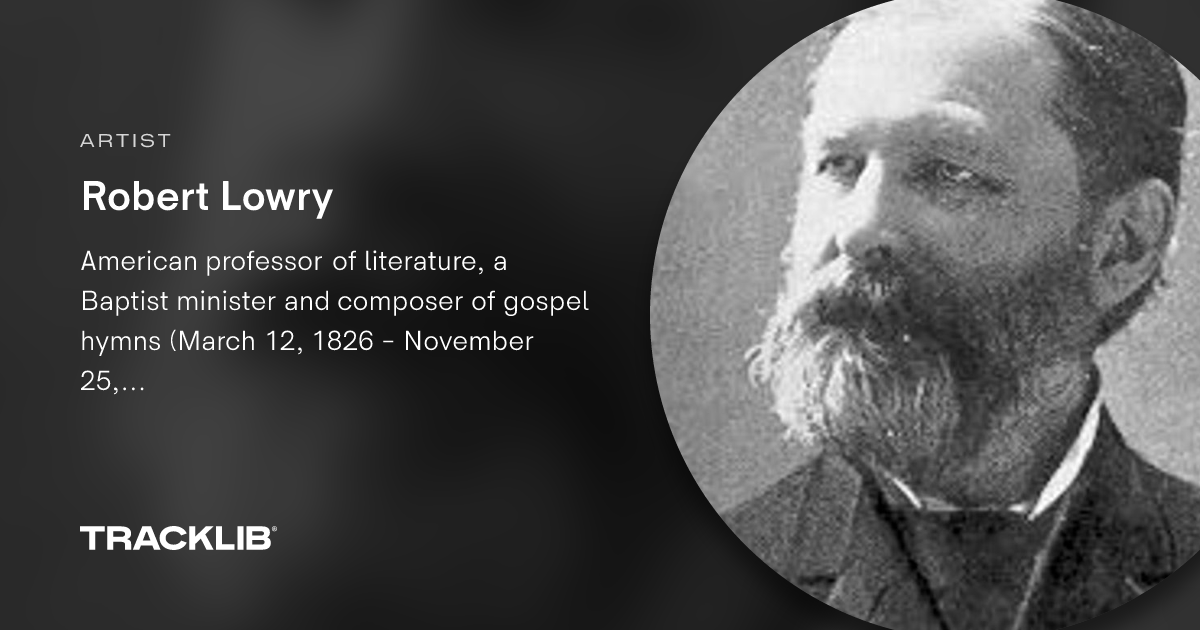 Robert Lowry | TRACKLIB.COM