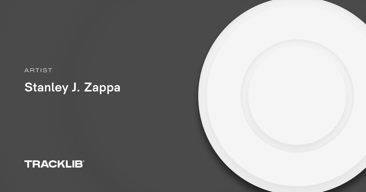 Stanley J. Zappa | TRACKLIB.COM