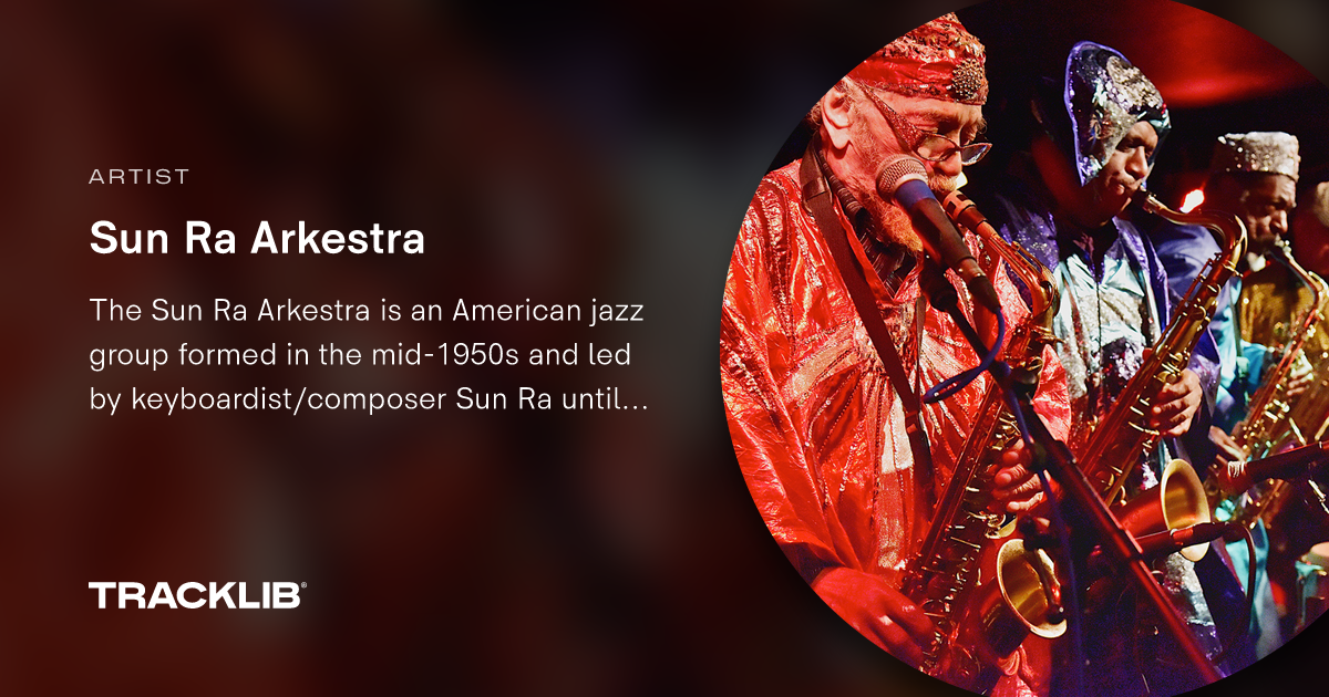 Sun Ra Arkestra | TRACKLIB.COM