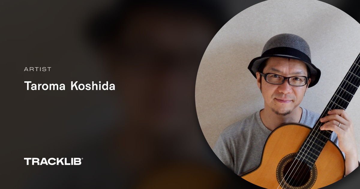 Taroma Koshida | TRACKLIB.COM