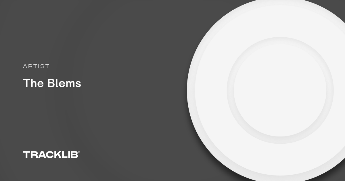 The Blems | TRACKLIB.COM