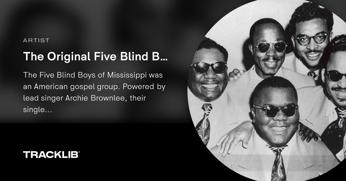 The Original Five Blind Boys of Mississippi | TRACKLIB.COM