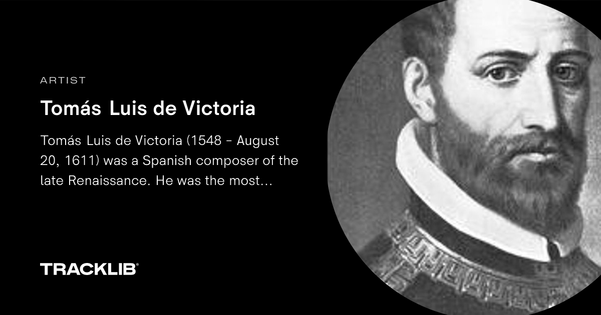 Tomás Luis de Victoria | TRACKLIB.COM