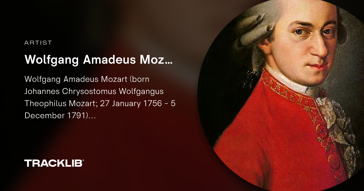 Wolfgang Amadeus Mozart | TRACKLIB.COM