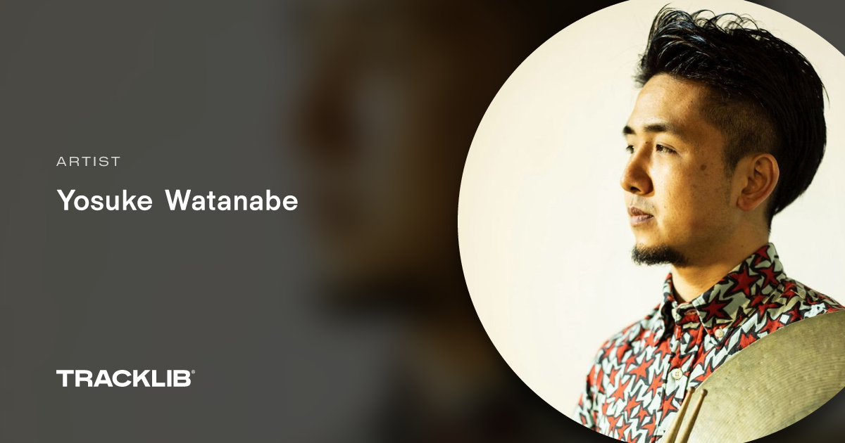 Yosuke Watanabe | TRACKLIB.COM