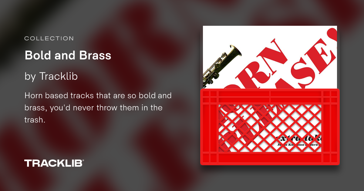 Bold and Brass | TRACKLIB.COM