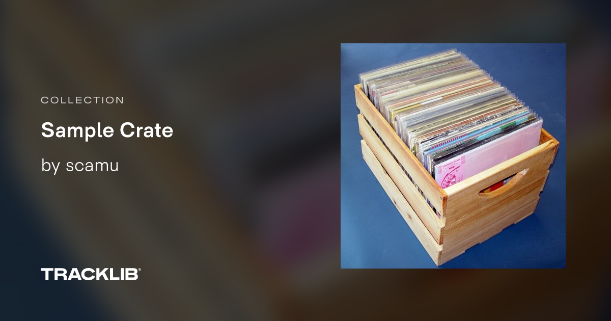 Sample Crate | TRACKLIB.COM