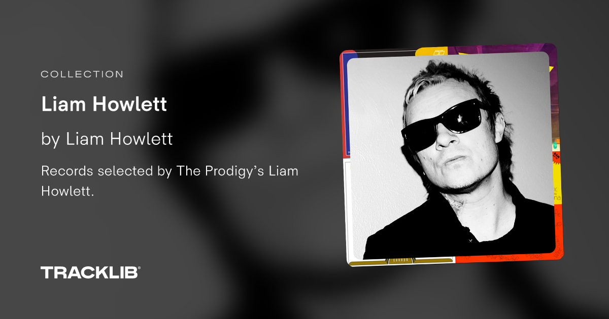 Liam Howlett | Tracklib.com