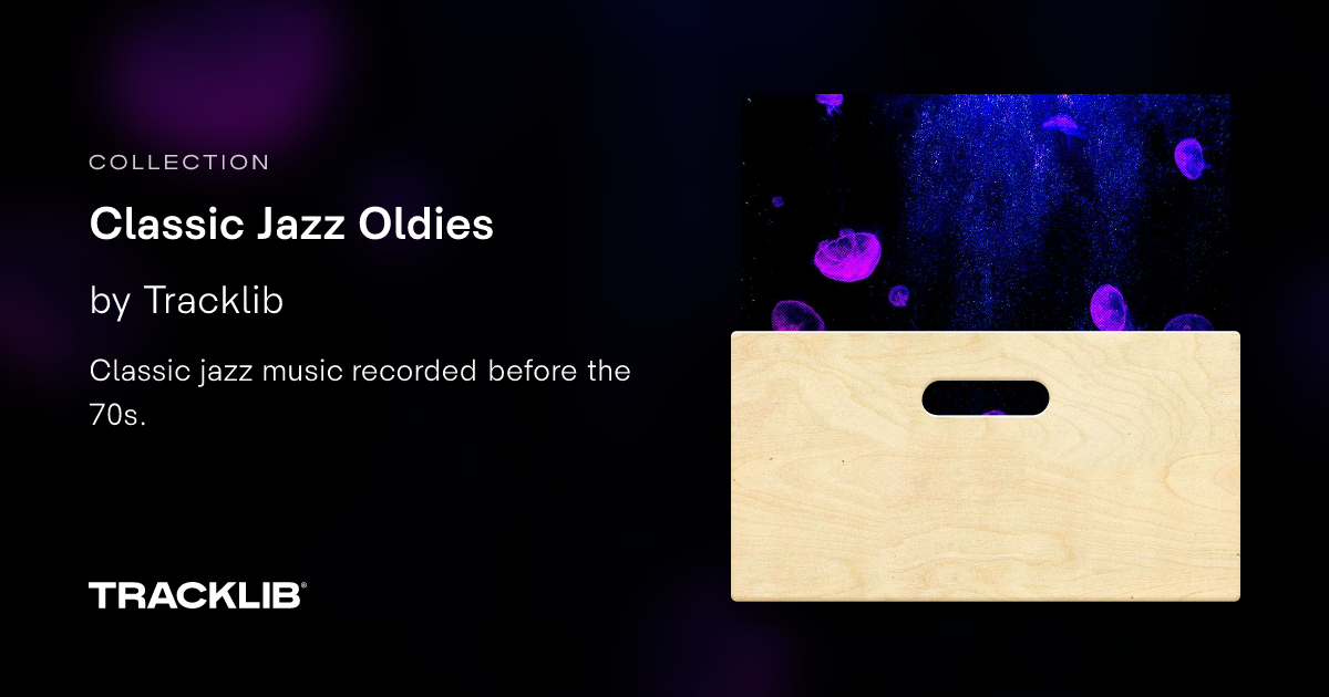 Classic Jazz Oldies | TRACKLIB.COM