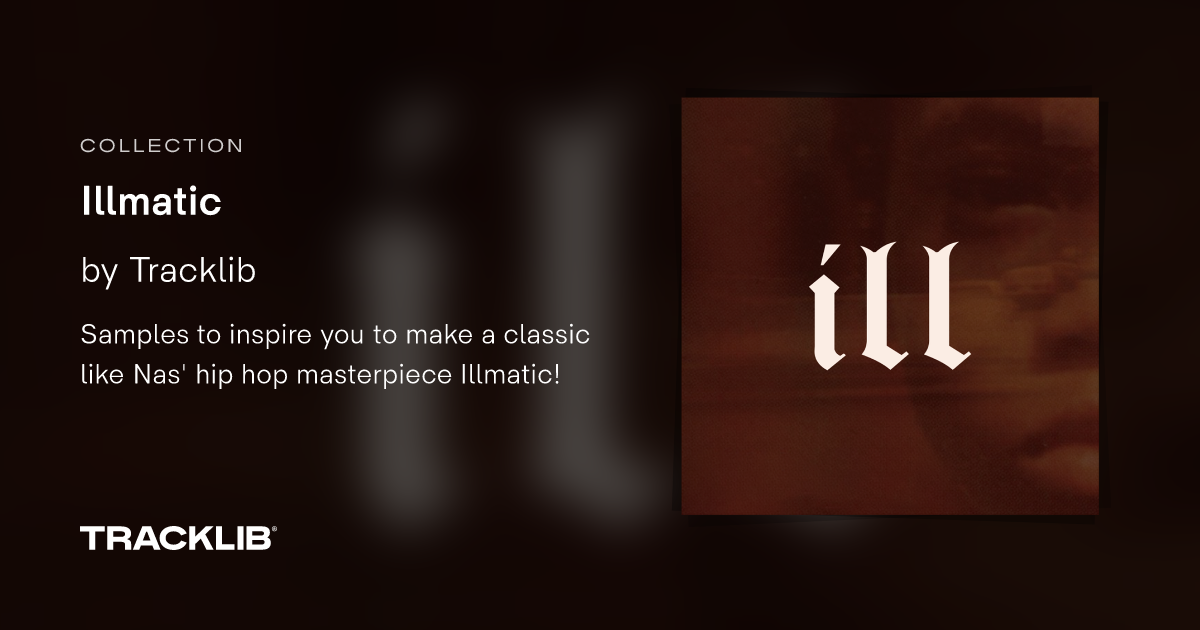 Illmatic | TRACKLIB.COM
