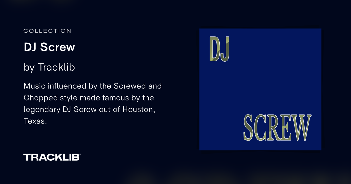 DJ Screw | TRACKLIB.COM