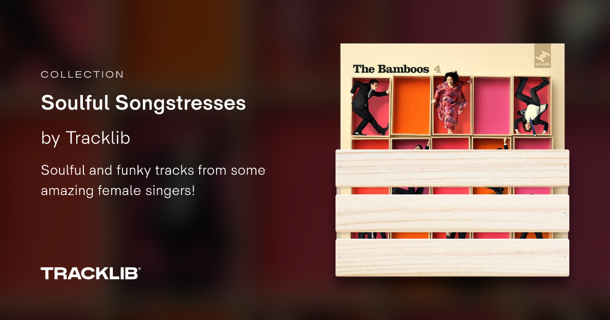 Soulful Songstresses | TRACKLIB.COM