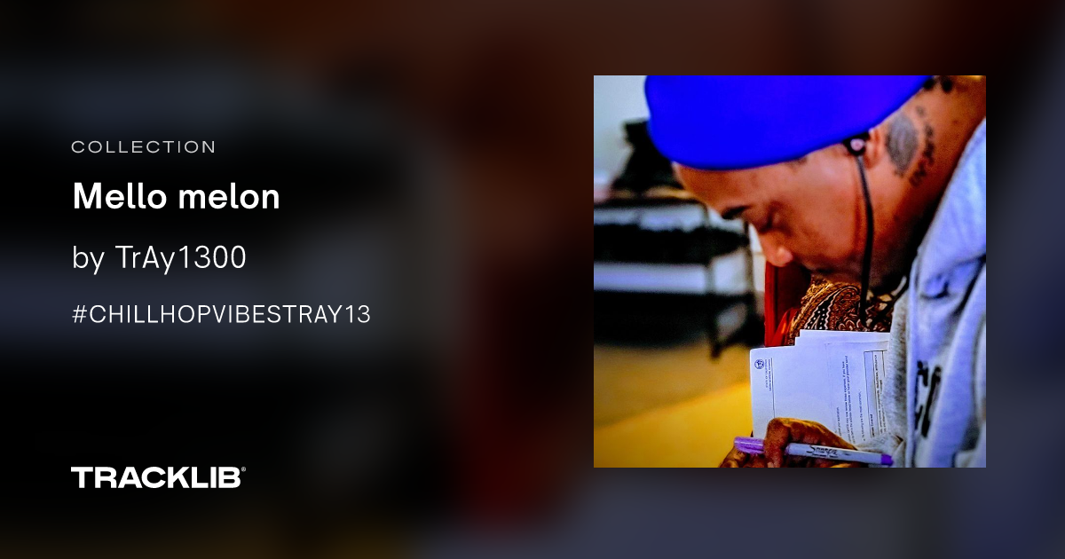 Mello melon | Tracklib.com