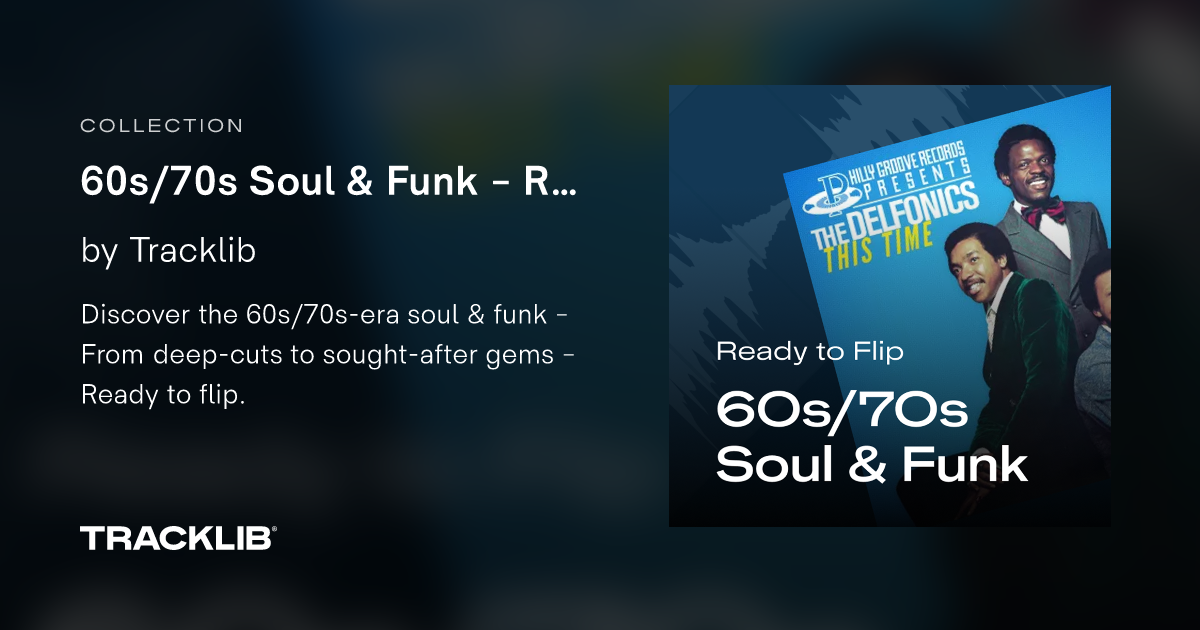 60s/70s Soul & Funk – Ready to Flip | TRACKLIB.COM