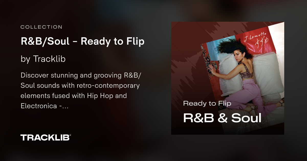 R&B/Soul – Ready to Flip | TRACKLIB.COM